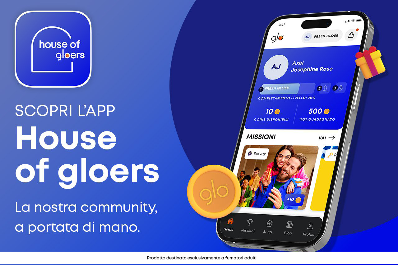 glo™ lancia l'app House of Gloers